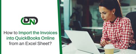 Import The Invoices Into QuickBooks Online From An Excel Sheet