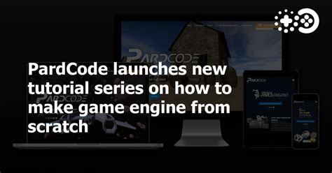 PardCode Launches New Tutorial Series On How To Make Game Engine From