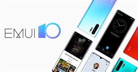 Móviles De Huawei Que Se Actualizarán A Emui 10 Este Mes