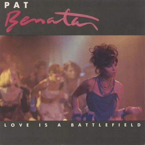 Pat Benatar Love Is A Battlefield Uk 7 Vinyl —