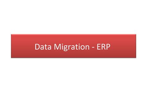 Erp Data Migration Methodologies Pps