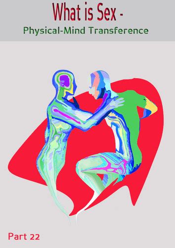 What Is Sex The Sexual Minds Business Transaction Part 22 Eqafe