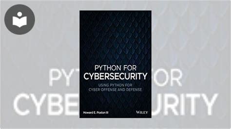 Python For Cybersecurity Using Python For Cyber Offense And Defense Book Skillsoft