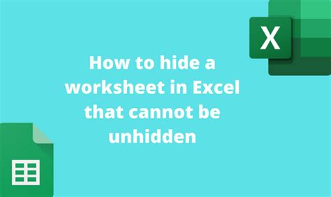 Guide To Hiding Worksheet In Excel That Cannot Be Unhidden