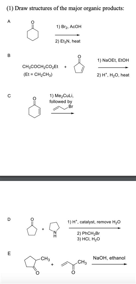 Solved 1 Draw Structures Of The Major Organic Products A Chegg
