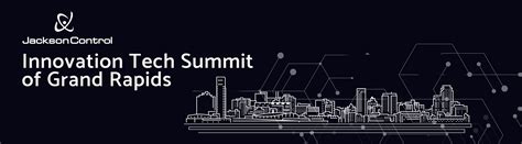 Innovation Tech Summit Of Grand Rapids — Jackson Control