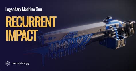 Recurrent Impact God Roll For Pve And Pvp Stats And Possible Rolls Mobalytics