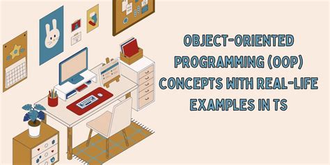 Simplifying Object Oriented Programming Oop Concepts With Real Life