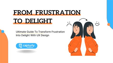 Ultimate Guide Transform Frustration Into Delight With Ux Design