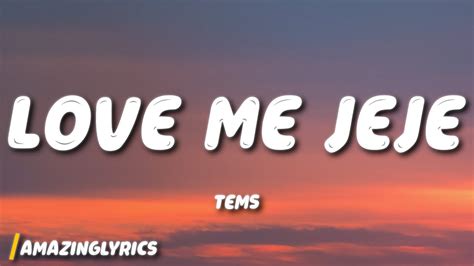 Tems Love Me Jeje Lyrics Youtube