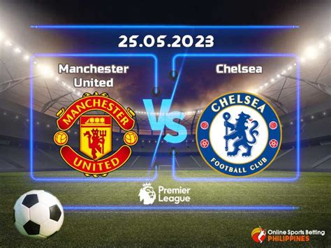 Manchester United Vs Chelsea Predictions Online Sports Betting