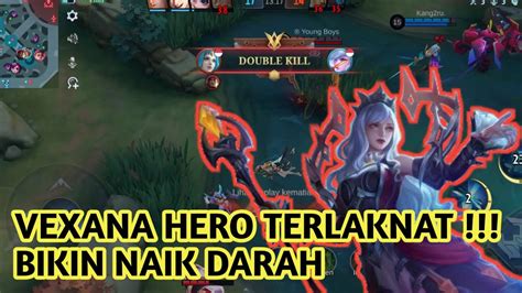 Di Buat Menangis Sama Vexana Hero Nyebelin Di Mobile Legends Youtube