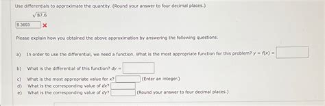 solved use differentials to approximate the quantity round