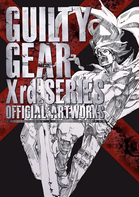 Guilty Gear Xrd Series Official Artworks The Guilty Gear Wiki