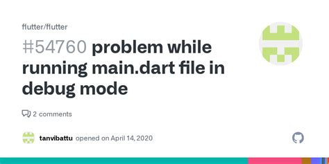 Problem While Running Main Dart File In Debug Mode Issue Flutter Flutter GitHub
