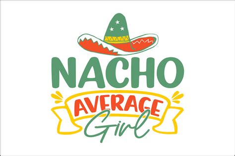 Nacho Average Girl Svg Graphic By Xefer · Creative Fabrica