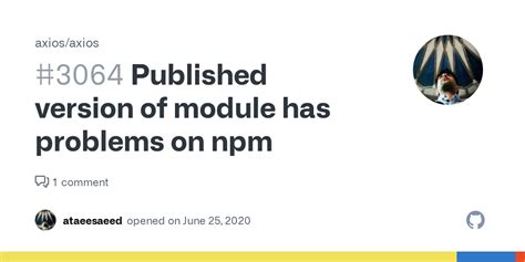 Published Version Of Module Has Problems On Npm · Issue 3064 · Axios