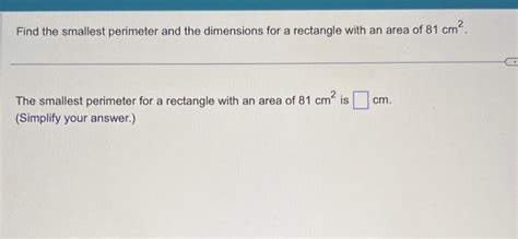Solved The Smallest Perimeter For A Rectangle With An Area