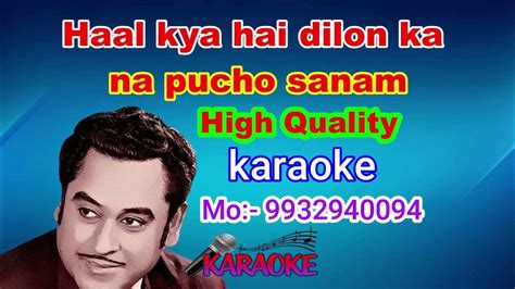 Haal Kya Hai Dilon Ka Na Pucho Sanam Karaoke 9932940094 Youtube
