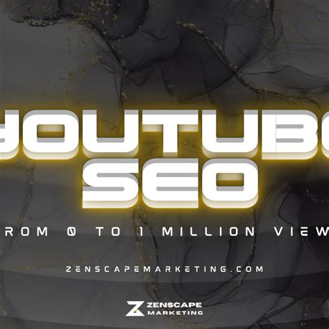 From 0 To 1 Million Views Youtube Seo Hacks