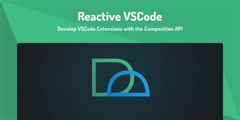 reactive vscode develop vscode extensions with the composition api