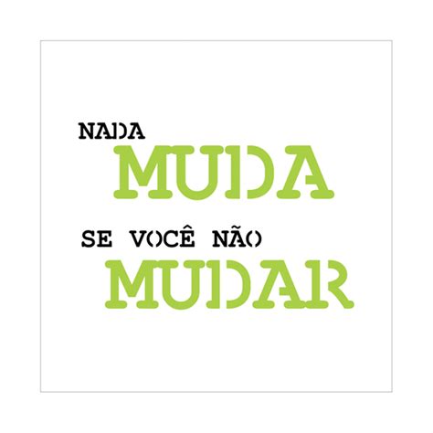 Stencil Nada Muda Se Você Não Mudar 14x14 Ref 5818