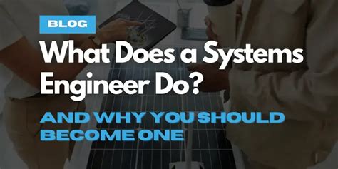 What Does A Systems Engineer Do Why You Should Become One