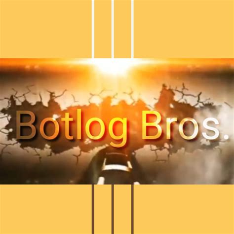 Botlog Bros