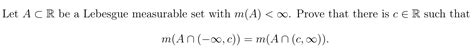 Solved Let A Cr Be A Lebesgue Measurable Set With M A