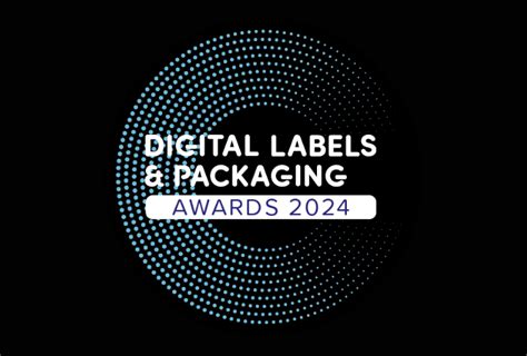Digital Labels And Packaging Awards 2024 Entry Deadline Digital Labels