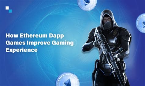 Leverage Astounding Benefits With Ethereum Dapp Games Development Service