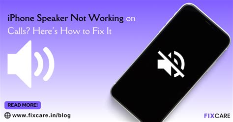 IPhone Speaker Not Working On Calls Heres How To Fix It Fixcare Blogs