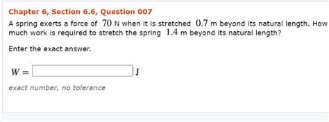 solved chapter 6 section 6 6 question 007 a spring exerts