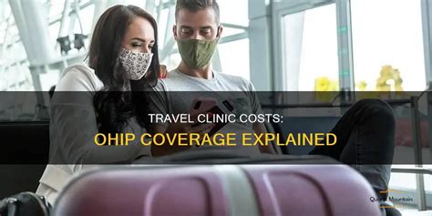 Travel Clinic Costs Ohip Coverage Explained Quartzmountain