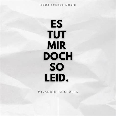 Milano And Pa Sports Es Tut Mir Doch So Leid Lyrics Genius Lyrics