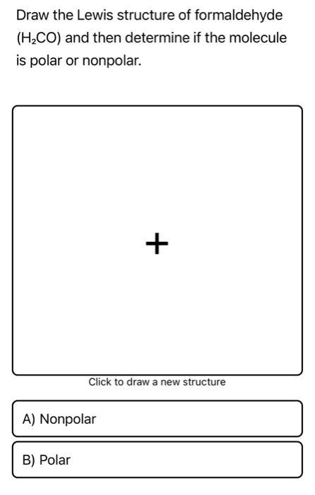 Solved Draw The Lewis Structure Of Formaldehyde H₂co And