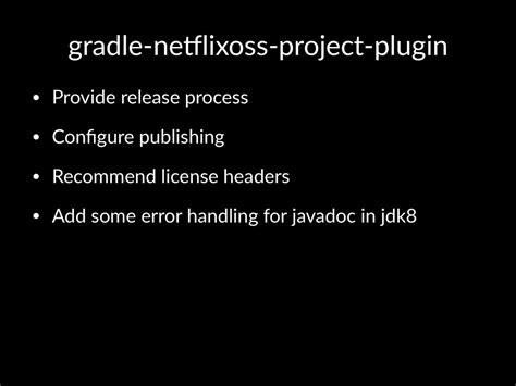 Nebula Netflixs Oss Gradle Plugins Speaker Deck
