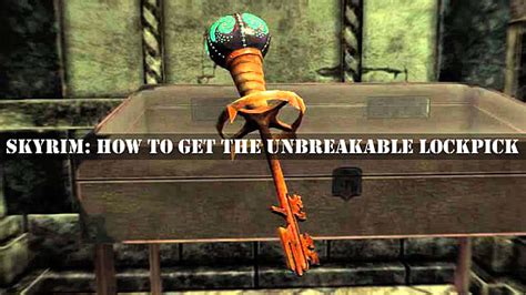 Skyrim How To Get The Skeleton Key Unbreakable Lockpick Gameskinny