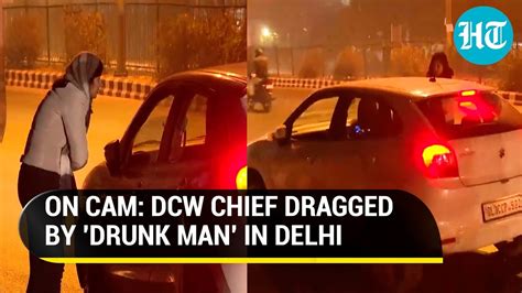 New Video Shows Dcw Chief Being ‘harassed And Dragged By Drunk Man In
