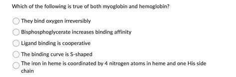 Solved Which Of The Following Is True Of Both Myoglobin And