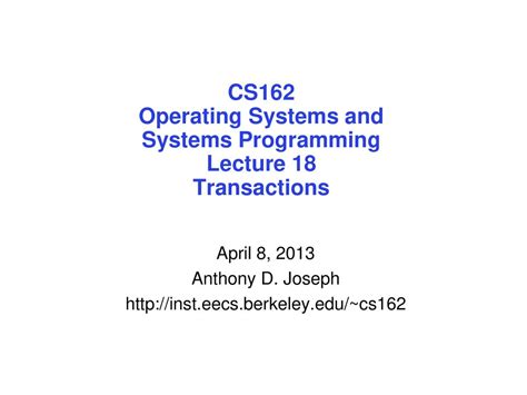 April 8 2013 Anthony D Joseph Cs162 Operating Systems And Systems Programming Lecture 18