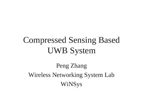 ppt compressed sensing based uwb system peng zhang wireless