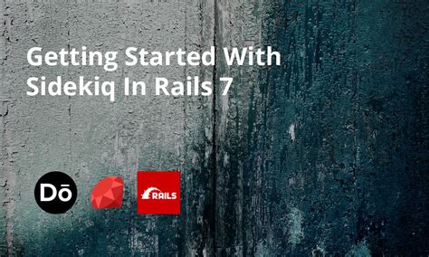 getting started with sidekiq in rails 7