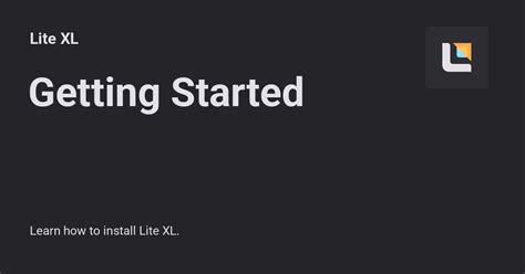 Getting Started Lite Xl