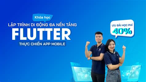 Khóa Học Lập Trình Di động đa Nền Tảng Flutter