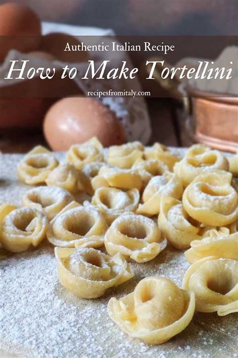 How To Make Traditional Italian Tortellini From Scratch Recipes From