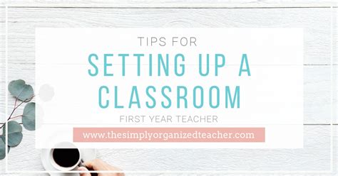Steps For Setting Up A Classroom As A First Year Teacher