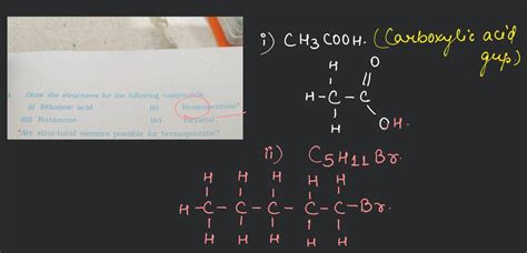 4 Draw The Structures For The Following Compoundsi Ethanoic Acidii