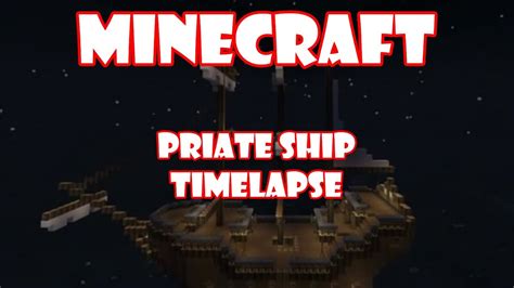 Minecraft Pirate Ship Timelapse Full Hd Youtube