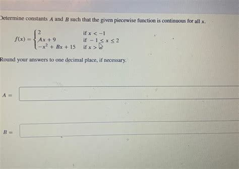 Solved Determine Constants A And B Such That The Given Chegg Com